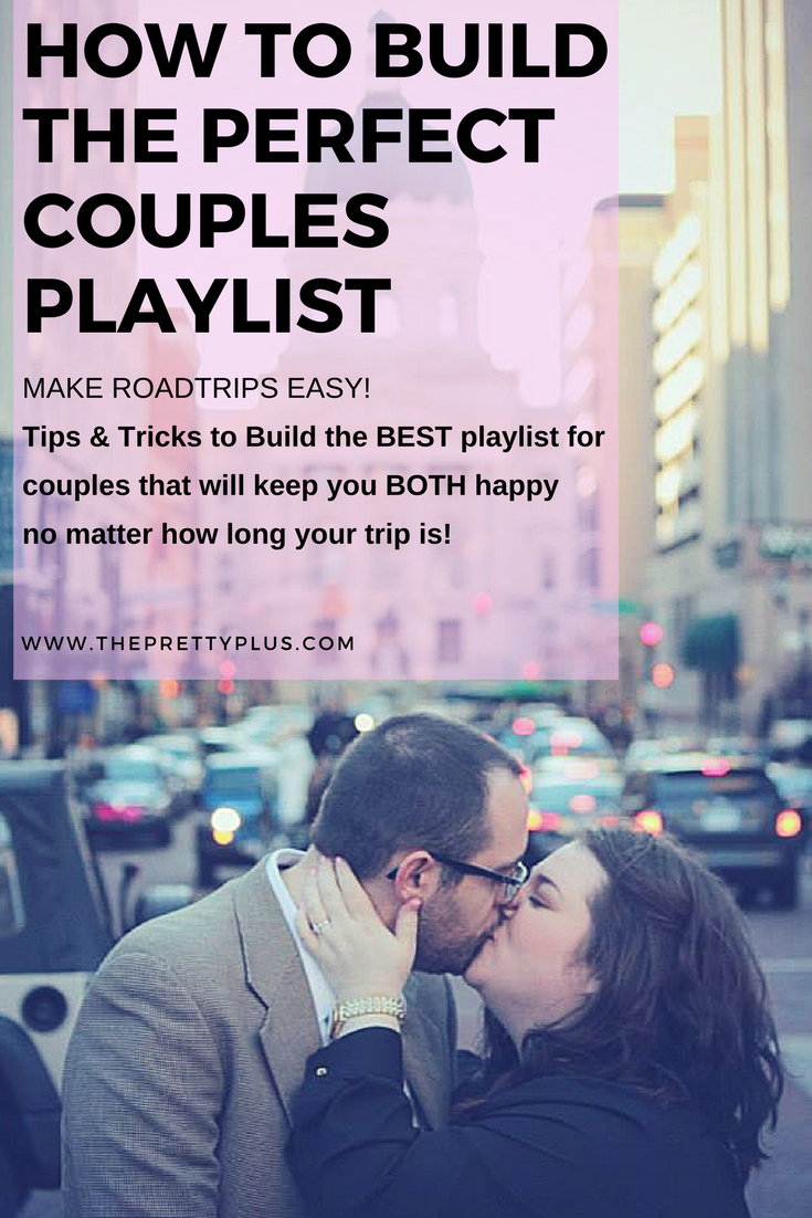 HOW TO BUILD THE PERFECT COUPLES PLAYLIST - The Pretty Plus